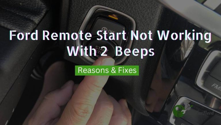 Ford Remote Start Not Working 2 Beeps - [Quick Fix/Repair!]